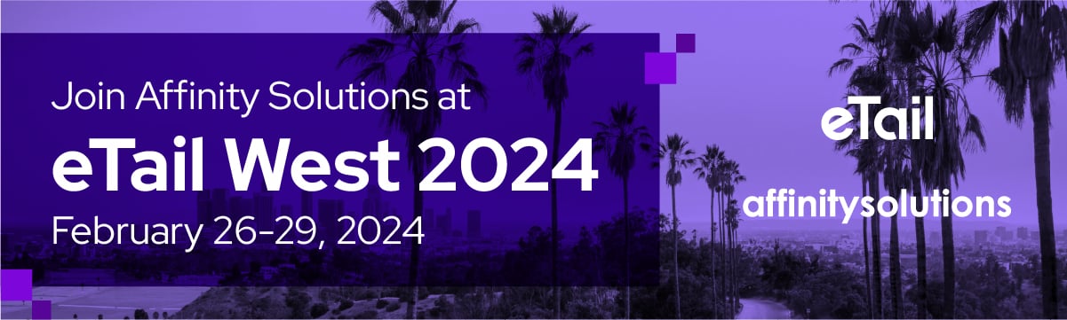 2024 Affinity Solutions eTail West