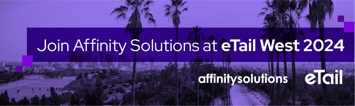 2024 Affinity Solutions eTail West